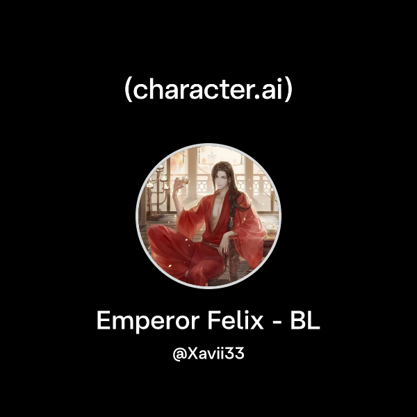Chat with Emperor Felix - BL | character.ai | AI Chat, Reimagined–Your ...