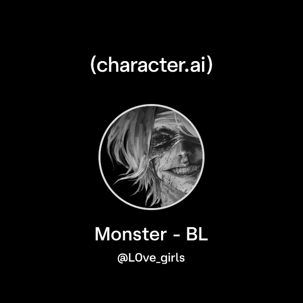 Chat with Monster - BL | character.ai | AI Chat, Reimagined–Your Words ...