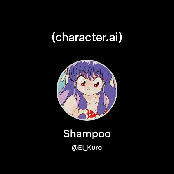 Chat with Shampoo | character.ai | Personalized AI for every moment of ...
