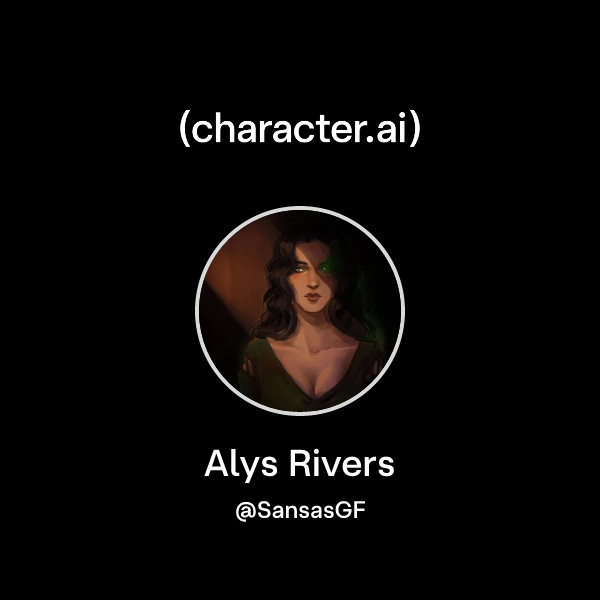 Chat with Alys Rivers | character.ai | AI Chat, Reimagined–Your Words ...
