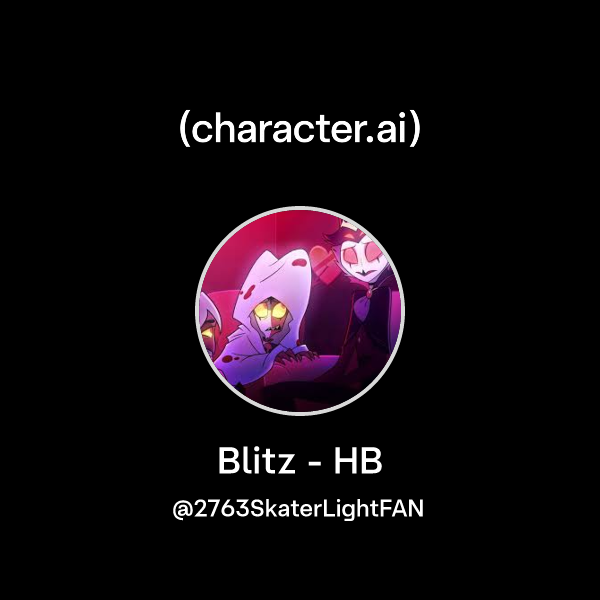 Chat with Blitz - HB | character.ai | Personalized AI for every moment ...