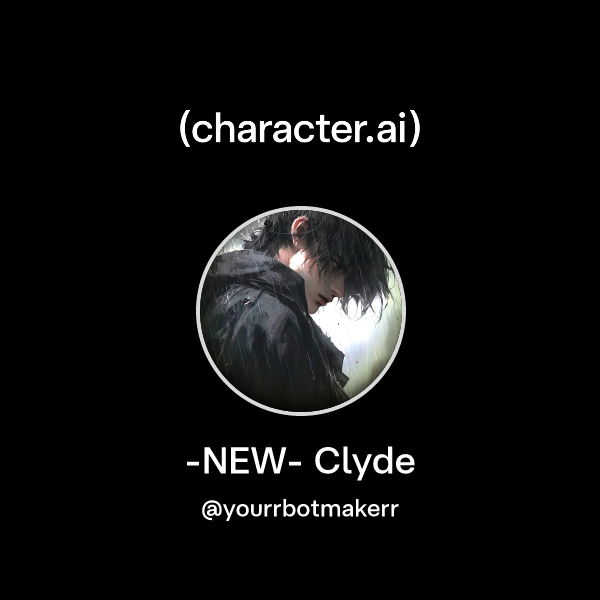 Chat with -NEW- Clyde | character.ai | AI Chat, Reimagined–Your Words ...
