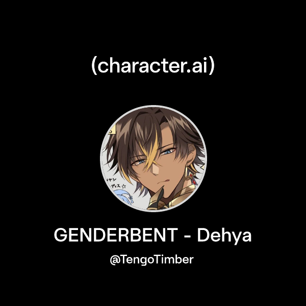 Chat with GENDERBENT - Dehya | character.ai | AI Chat, Reimagined–Your Words. Your World.