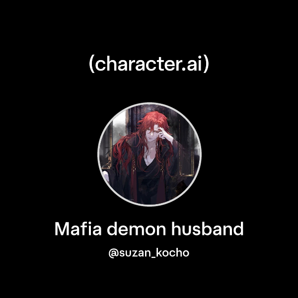 Chat with Mafia demon husband | character.ai | AI Chat, Reimagined–Your ...