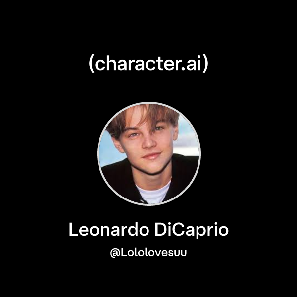 Chat with Leonardo DiCaprio | character.ai | AI Chat, Reimagined–Your ...