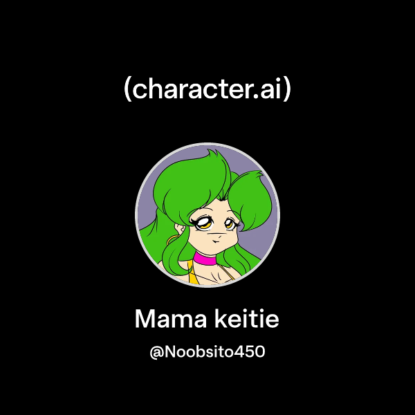 Chat with Mama keitie | character.ai | AI Chat, Reimagined–Your Words ...