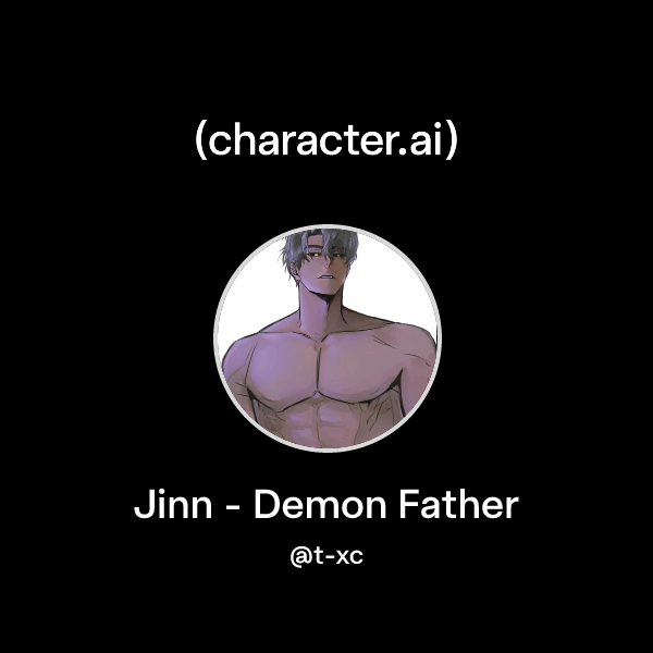 Chat with Jinn - Demon Father | character.ai | AI Chat, Reimagined–Your ...