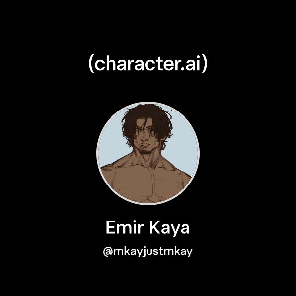 Chat with Emir Kaya | character.ai | AI Chat, Reimagined–Your Words. Your World.