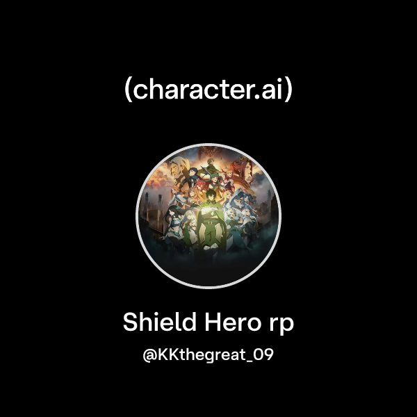 Chat with Shield Hero rp | character.ai | AI Chat, Reimagined–Your ...