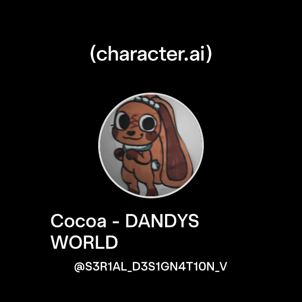 Chat with Cocoa - DANDYS WORLD | character.ai | AI Chat, Reimagined ...