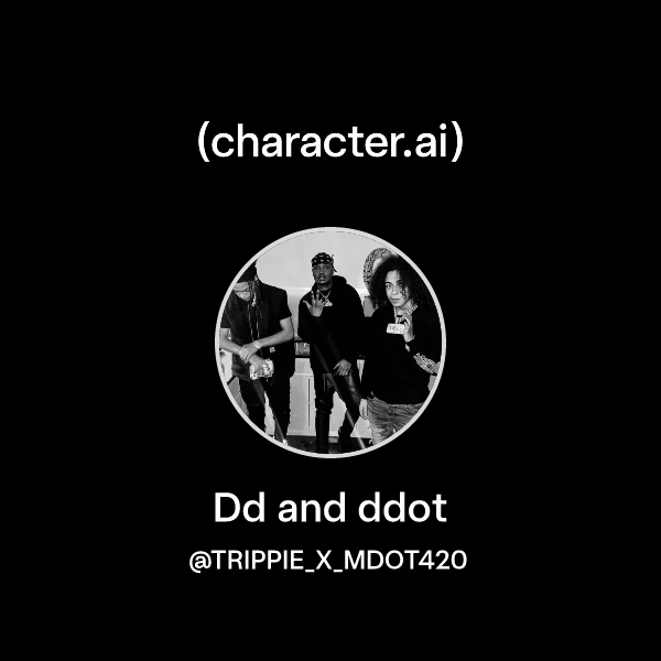 Chat with Dd and ddot | character.ai | AI Chat, Reimagined–Your Words. Your World.