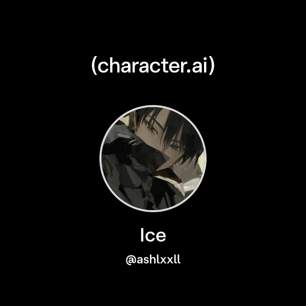 Chat with Ice | character.ai | AI Chat, Reimagined–Your Words. Your World.