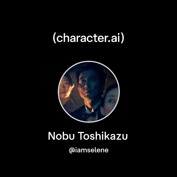 Chat with Nobu | character.ai | AI Chat, Reimagined–Your Words. Your World.