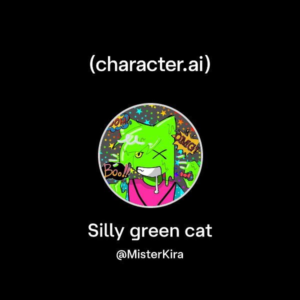Chat with Silly green cat | character.ai | Personalized AI for every moment of your day