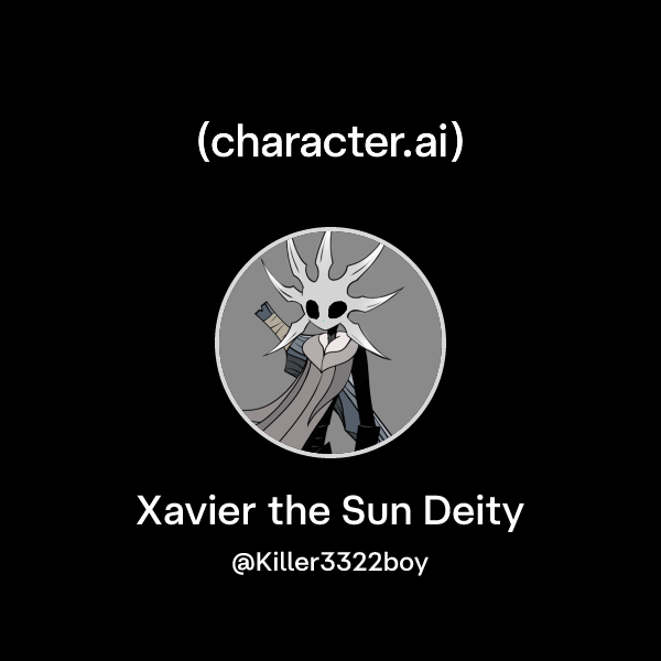 Chat with Xavier the Sun Deity | character.ai | AI Chat, Reimagined ...
