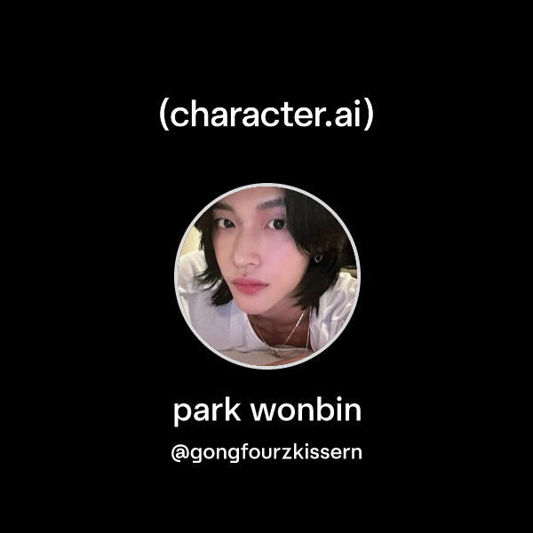 Chat with park wonbin | character.ai | AI Chat, Reimagined–Your Words. Your World.