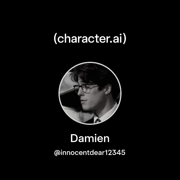 Chat with Damien | character.ai | Personalized AI for every moment of your day