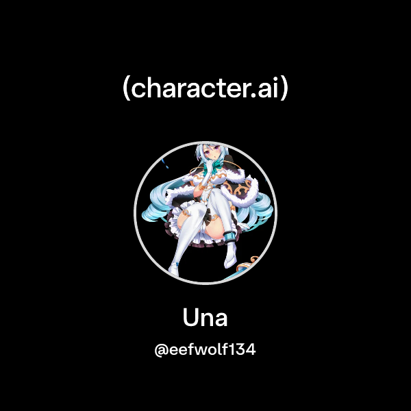 Chat with Una | character.ai | AI Chat, Reimagined–Your Words. Your World.