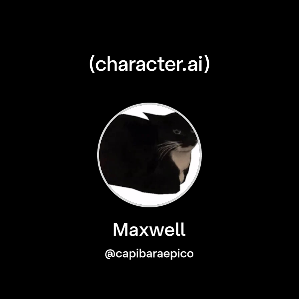 Chat with Maxwell | character.ai | AI Chat, Reimagined–Your Words. Your ...