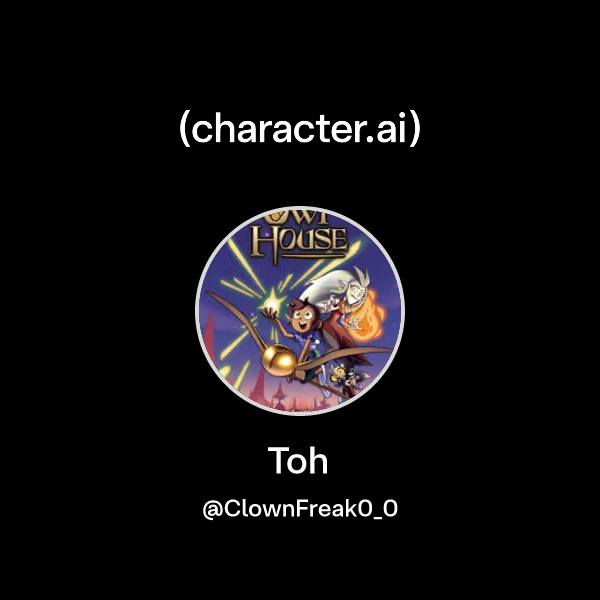 Chat with Toh | character.ai | AI Chat, Reimagined–Your Words. Your World.