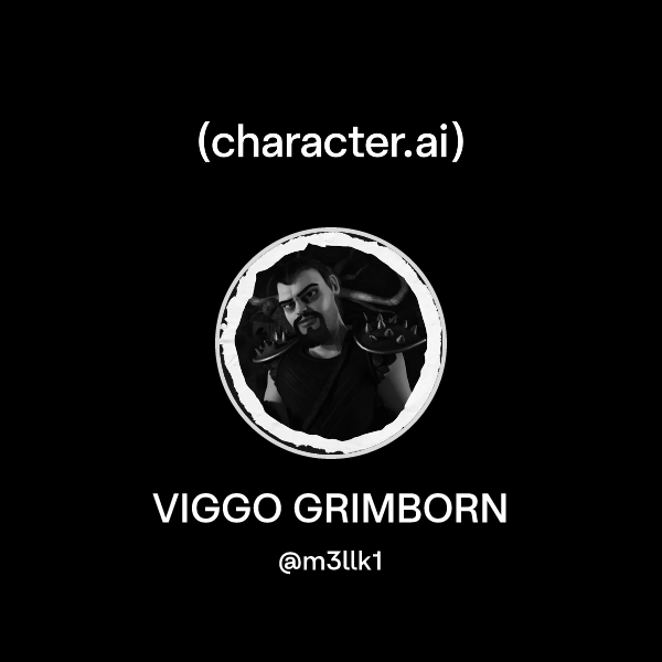 Chat with VIGGO GRIMBORN | character.ai | AI Chat, Reimagined–Your ...