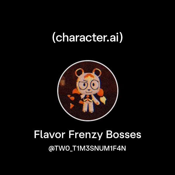 Chat with Flavor Frenzy Bosses | character.ai | AI Chat, Reimagined ...