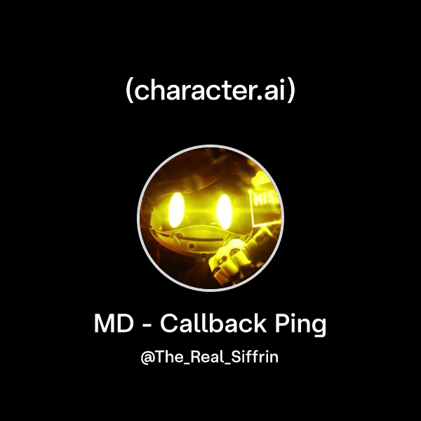Chat with MD - Callback Ping | character.ai | Personalized AI for every ...