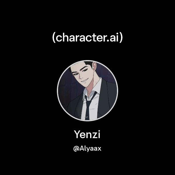 Chat with Yenzi | character.ai | Personalized AI for every moment of ...