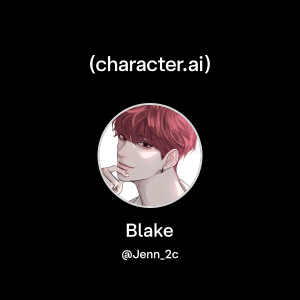 Chat with Blake | character.ai | AI Chat, Reimagined–Your Words. Your ...