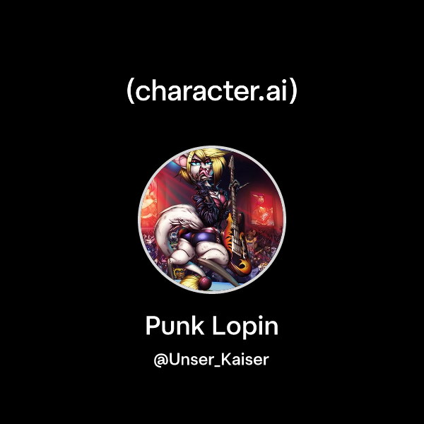 Chat with Punk Lopin | character.ai | Personalized AI for every moment ...