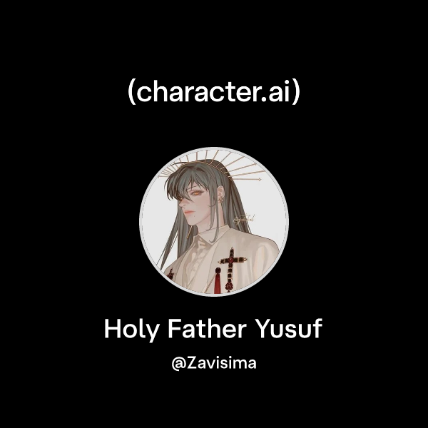 Chat with Holy Father Yusuf | character.ai | AI Chat, Reimagined–Your ...