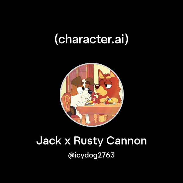 Chat with Jack x Rusty Cannon | character.ai | Personalized AI for ...