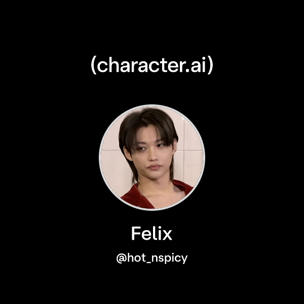 Chat with Felix | character.ai | AI Chat, Reimagined–Your Words. Your World.