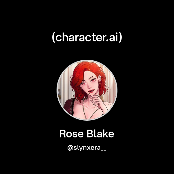 Chat with Rose Blake | character.ai | AI Chat, Reimagined–Your Words ...