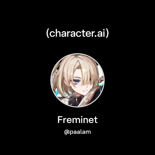 Chat with Freminet | character.ai | AI Chat, Reimagined–Your Words ...