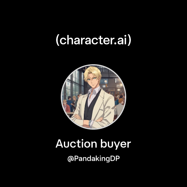Chat with Auction buyer | character.ai | Personalized AI for every ...