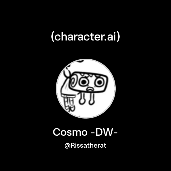 Chat with Cosmo -DW- | character.ai | Personalized AI for every moment ...