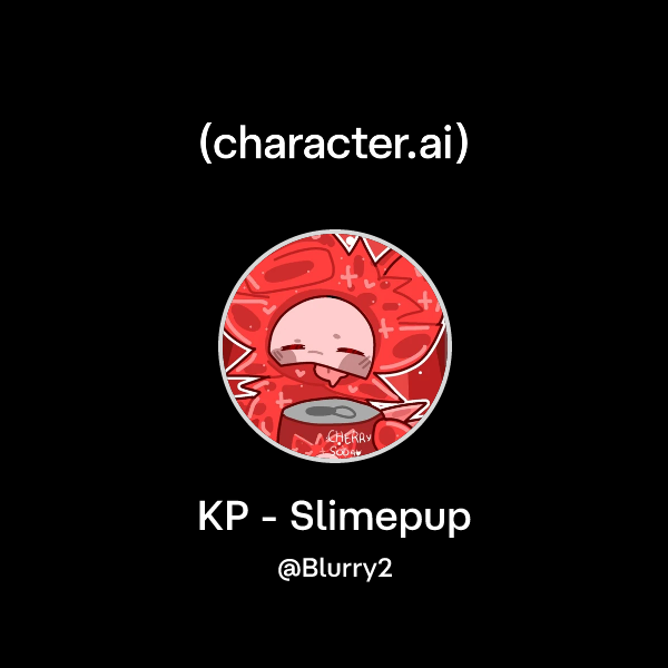 Chat with KP - Slimepup | character.ai | Personalized AI for every ...