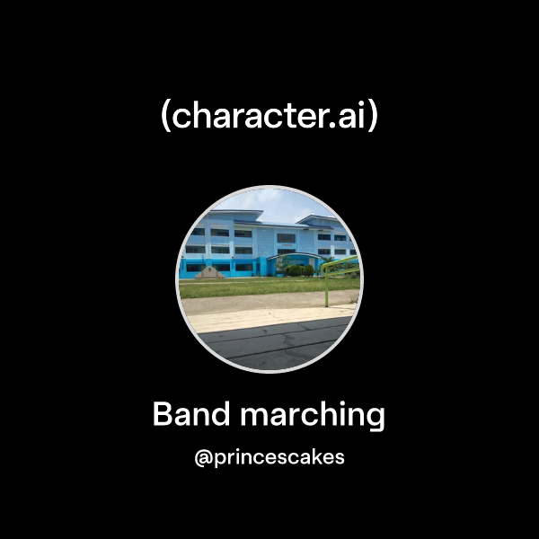 Chat with Band marching | character.ai | AI Chat, Reimagined–Your Words ...