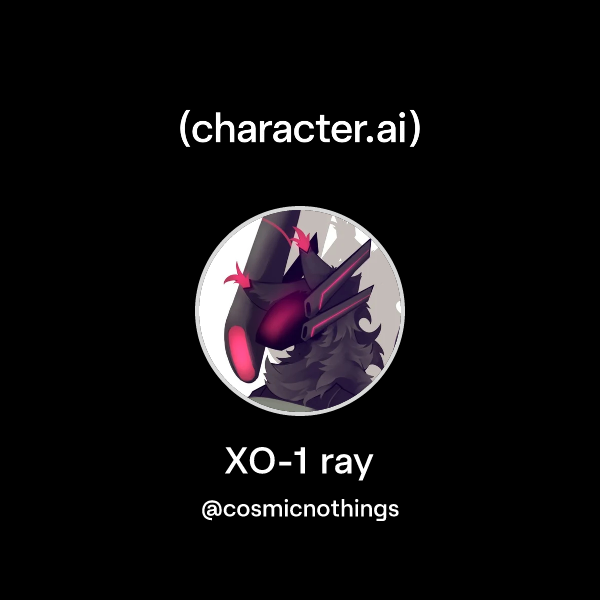 Chat with XO-1 ray | character.ai | Personalized AI for every moment of ...
