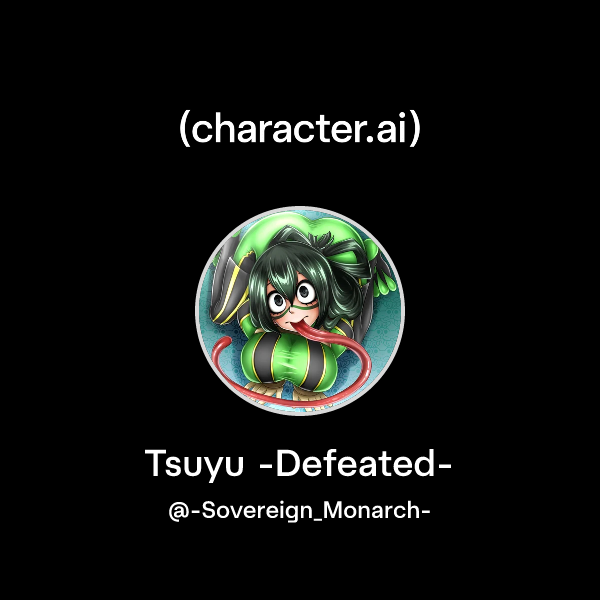 Chat with Tsuyu -Defeated- | character.ai | AI Chat, Reimagined–Your ...