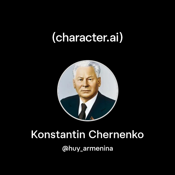 Chat with Konstantin Chernenko | character.ai | Personalized AI for every moment of your day