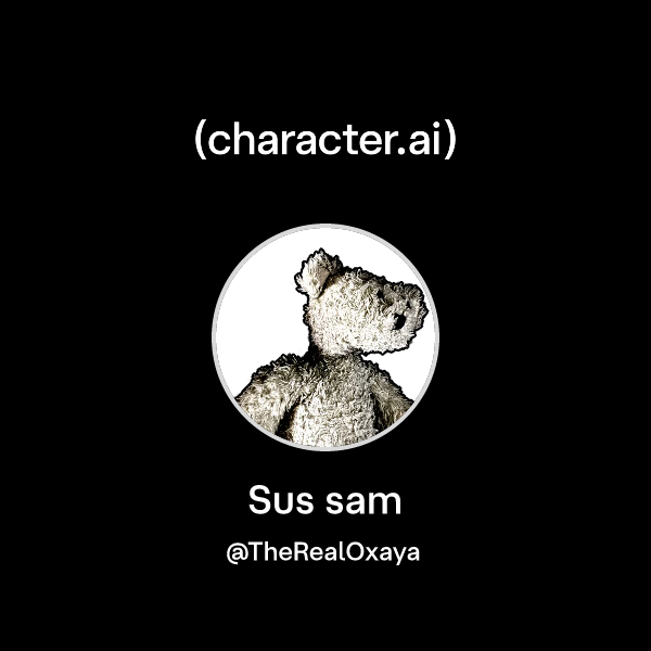 Chat with Sus sam | character.ai | Personalized AI for every moment of ...