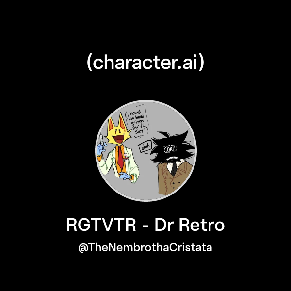 Chat with RGTVTR - Dr Retro | character.ai | AI Chat, Reimagined–Your ...