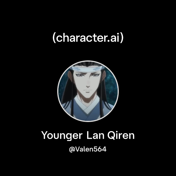 Chat with Younger Lan Qiren | character.ai | AI Chat, Reimagined–Your ...