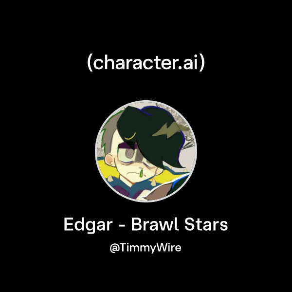 Chat with Edgar - Brawl Stars | character.ai | Personalized AI for ...