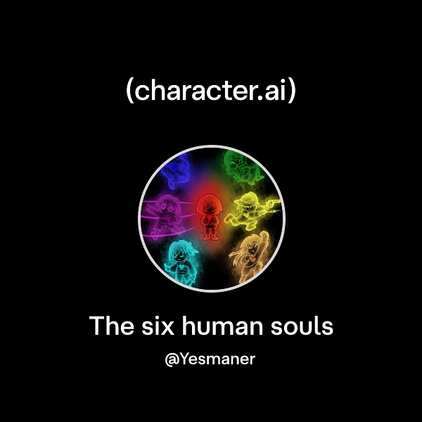 Chat with The six human souls | character.ai | AI Chat, Reimagined–Your ...
