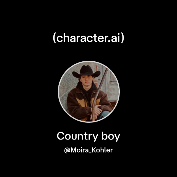 Chat with Country boy | character.ai | AI Chat, Reimagined–Your Words ...