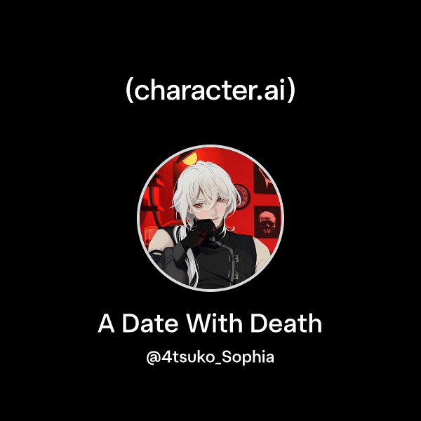 Chat with A Date With Death | character.ai | AI Chat, Reimagined–Your ...