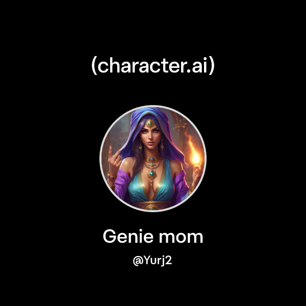 Chat with Genie mom | character.ai | AI Chat, Reimagined–Your Words ...